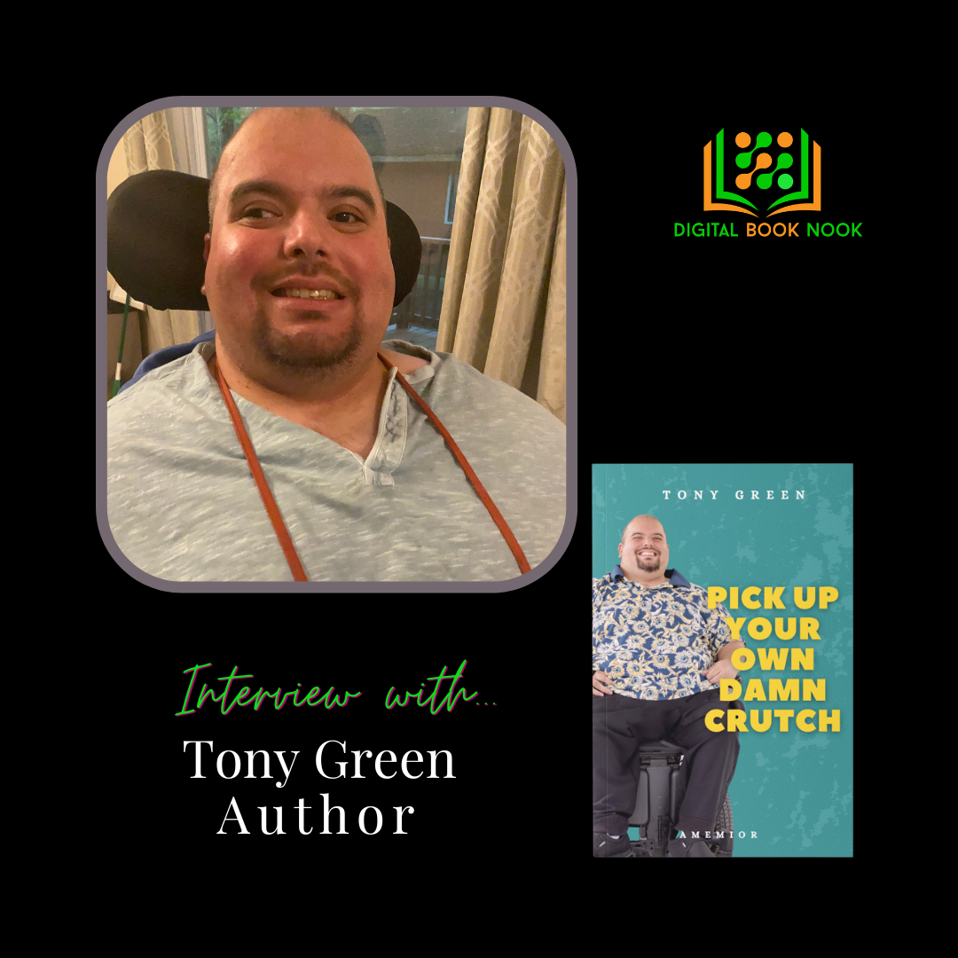 Interview with Tony Green, Author of “Pick up Your Own Damn Crutch ...