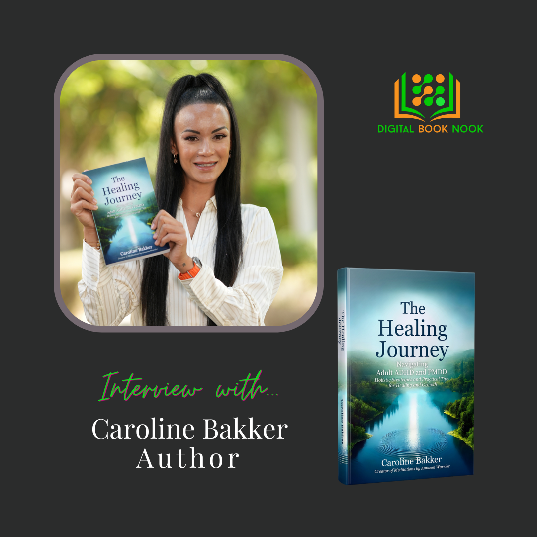 Interview with Caroline Bakker, Author of “The Healing Journey ...